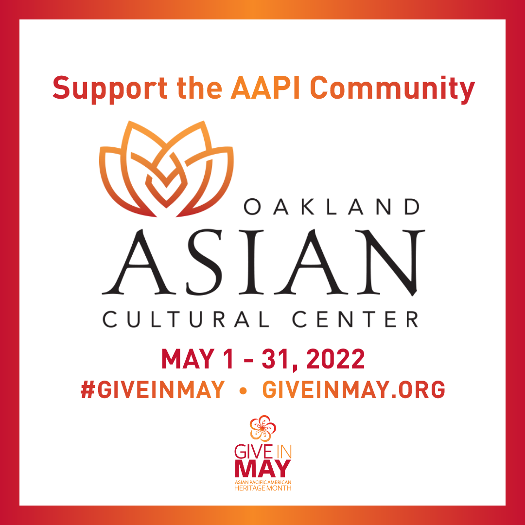 OACC Asian/Pacific American Heritage Month - Oakland Asian Cultural Center